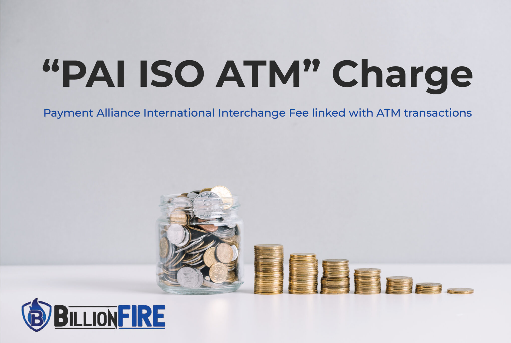 What's the "PAI ISO ATM" Charge? - BillionFire
